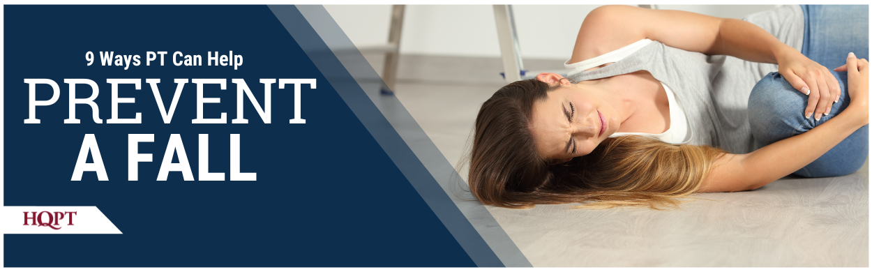 9 Ways Physical Therapy Can Help Prevent a Fall